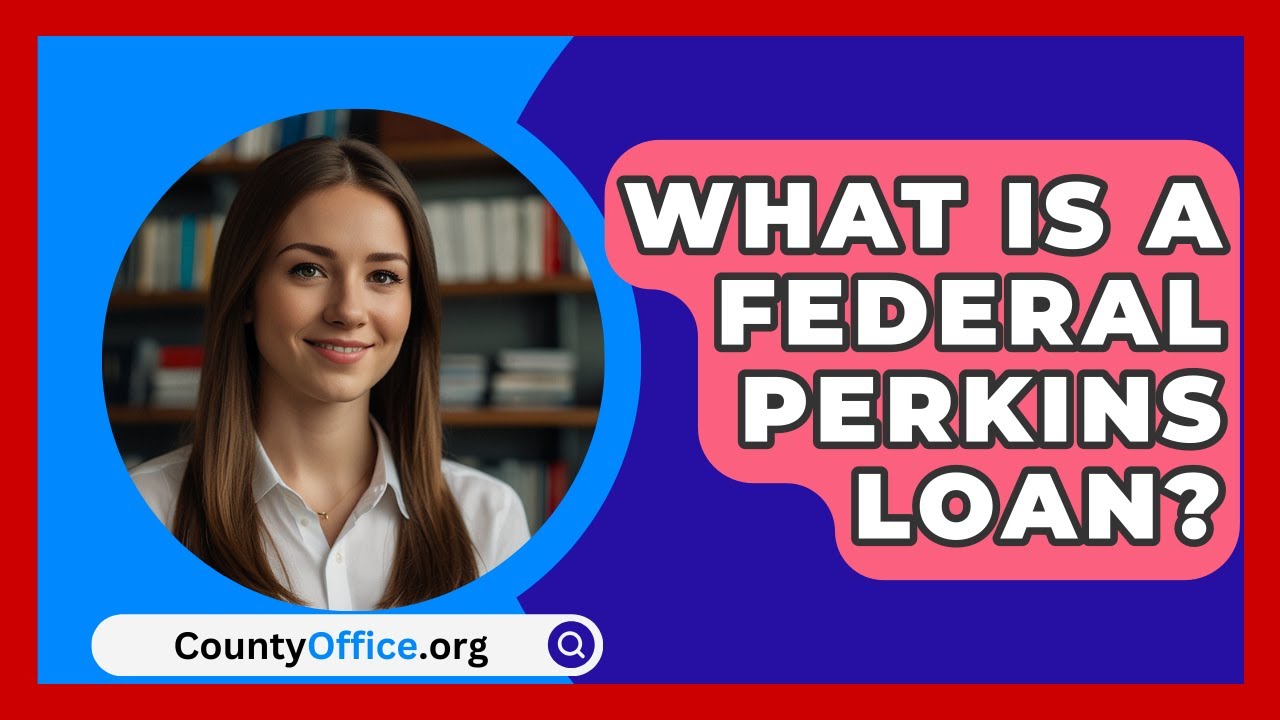 What Is A Federal Perkins Loan? - CountyOffice.org - YouTube