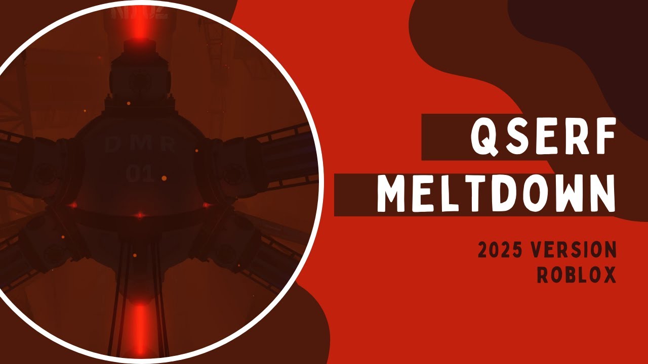QS | QSERF - Meltdown | 2025 | Roblox - YouTube