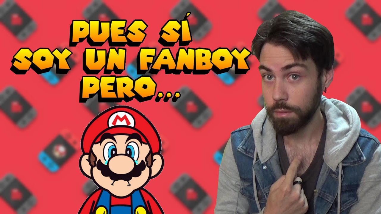 Pues Sí, Soy un Fanboy de Nintendo! Pero... - YouTube