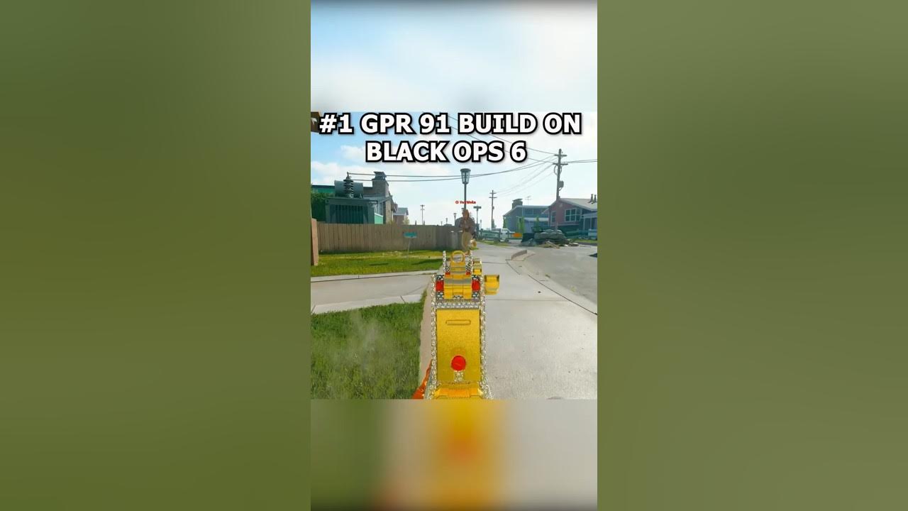 Best GPR 91 Build in Black Ops 6 #bo6 #callofduty #blackops6 #cod - YouTube