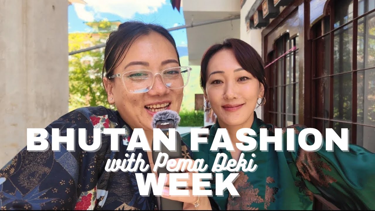 Singer @PemaDeki & I am collaborating for BHUTAN FASHION WEEK | BTS ...