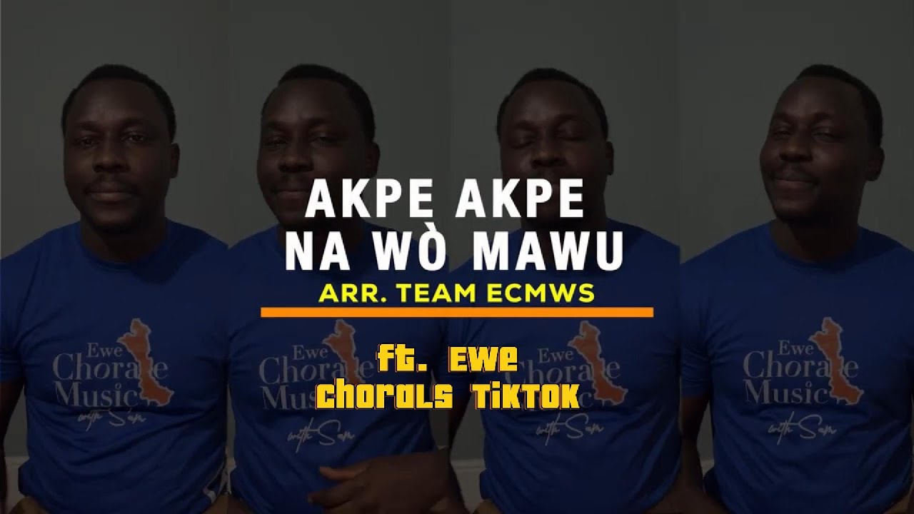 Akpe Akpe | Ewe Chorale Music with Sam - YouTube