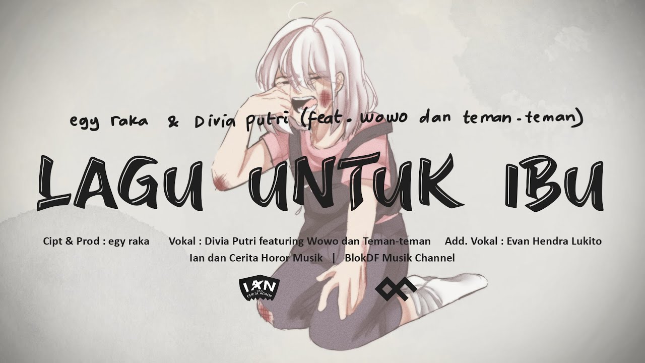 Lagu Untuk Ibu (feat. Wowo dan Teman-teman) [Video Lirik] - egy raka ...