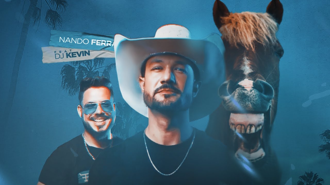 Nando Ferraz - O que o Cavalo Faz Ft. Dj Kevin (Clipe Oficial) - YouTube