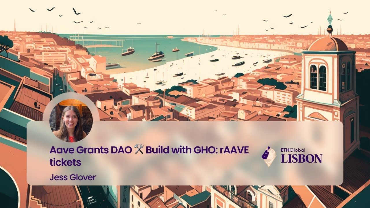 Aave Grants DAO 🛠️ Build with GHO: rAAVE tickets - Jess Glover - YouTube