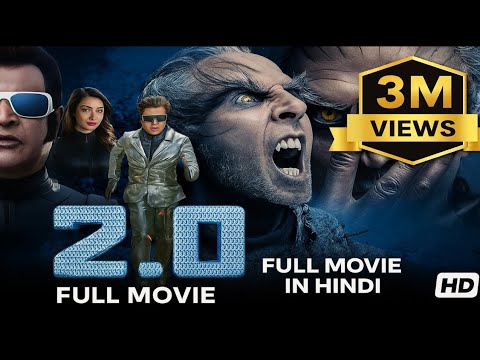 Robot 2.0 Full Movie HD | Hindi Dubbed | Rajinikanth, Akshay Kumar | Action Sci-Fi Movie 2025