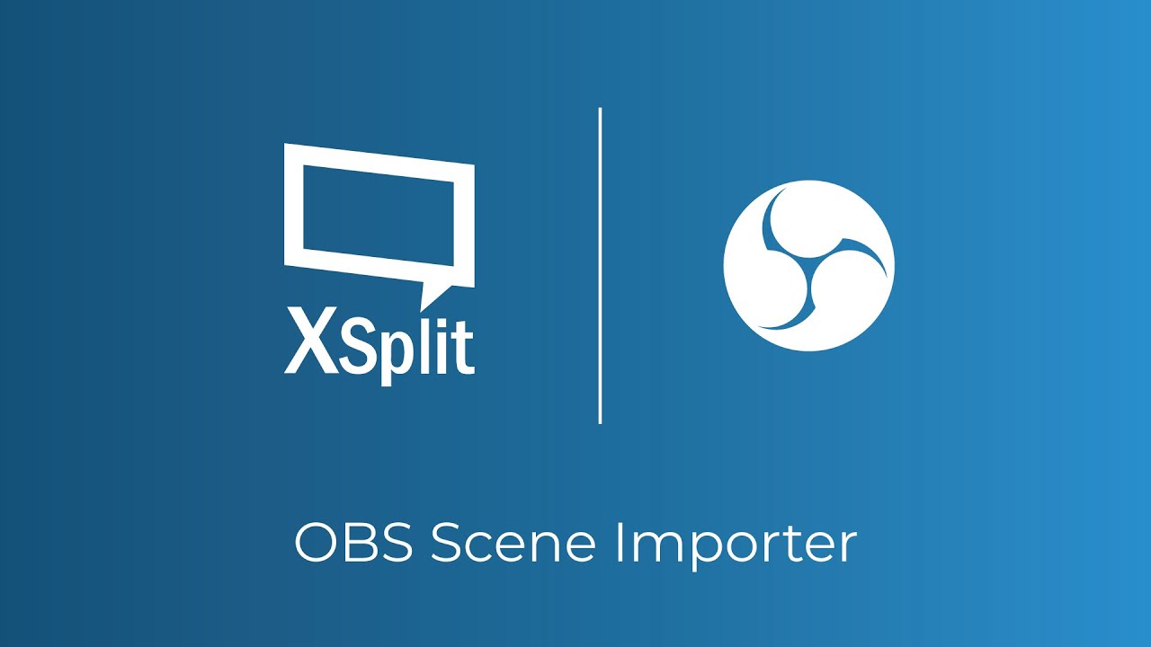 XSplit Broadcaster: OBS Scene Importer - YouTube