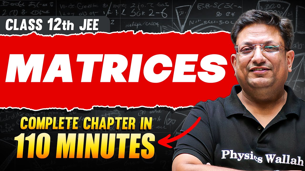 MATRICES in 110 Minutes | Full Chapter Revision | Class 12th JEE - YouTube