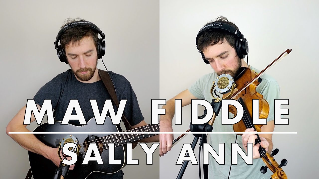 Maw Fiddle | Birchfield's Sally Ann | 30 Days of Tunes (Day 10) - YouTube