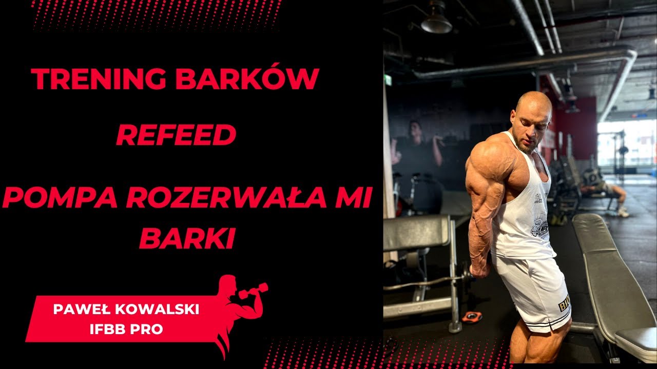 POMPA ROZERWAŁA BARKI | TRENING BARKÓW | REFEED | VLOG #5 - YouTube