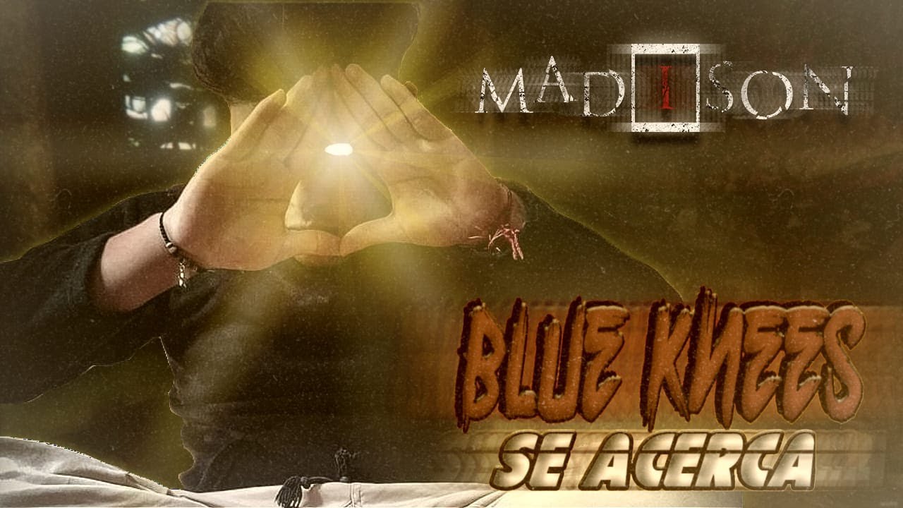 BLUE KNEES SE ACERCA| MADISON PART 3 - YouTube