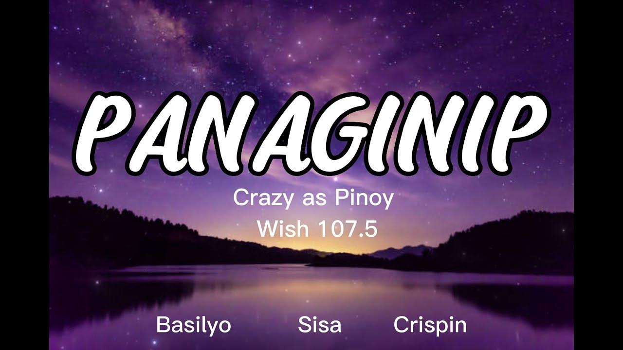 Panaginip Crazy as Pinoy Wish 107.5 - Basilyo, Sisa, Crispin (Lyrics Video) - YouTube