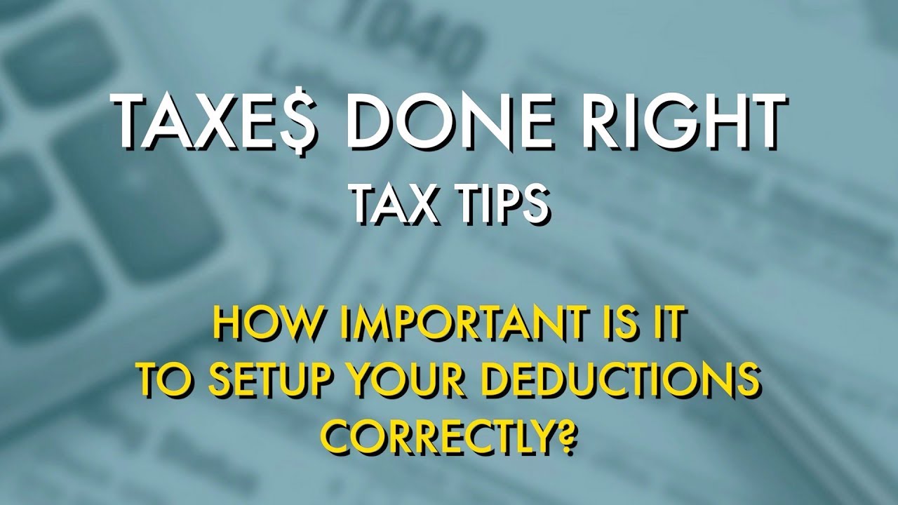 Tax Tips Episode 5: Importance Of Correctly Setting Up Deductions - YouTube