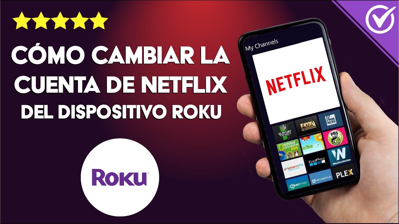 ¿Cómo cambiar la cuenta de NETFLIX de mi dispositivo ROKU? - Gestión de ...