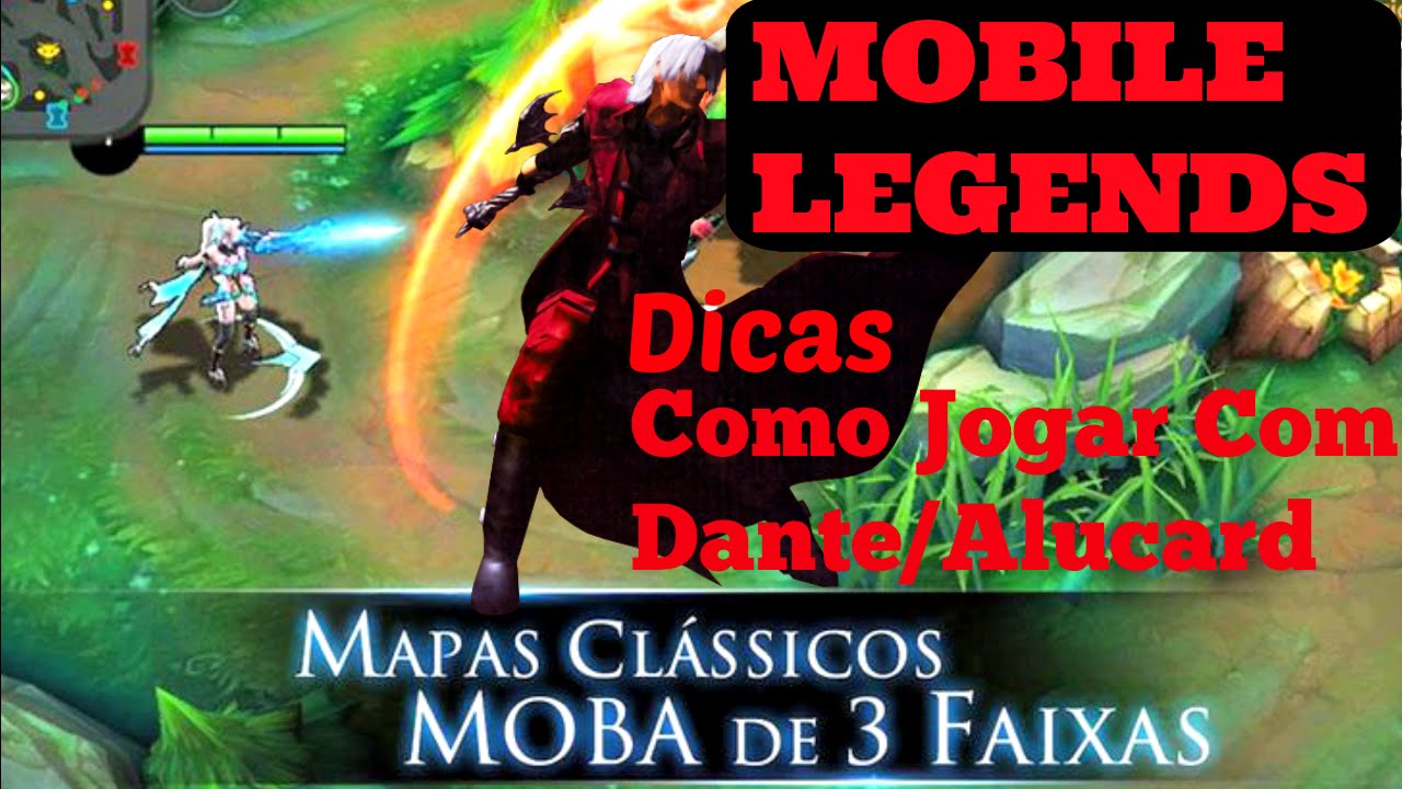 Dicas Para Jogar Com Dante Alucard No Mobile Legends - YouTube