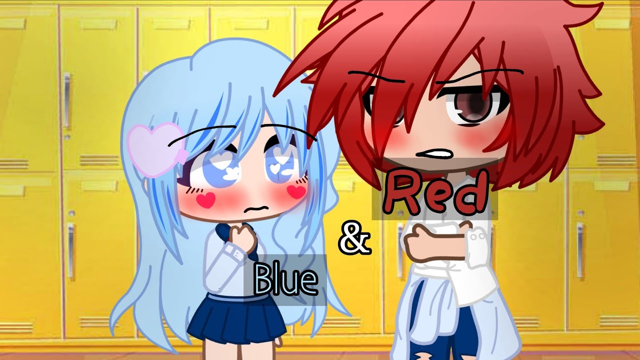 Red and Blue ||A Gacha Club Love Story Series|| READ DESCRIPTION - YouTube
