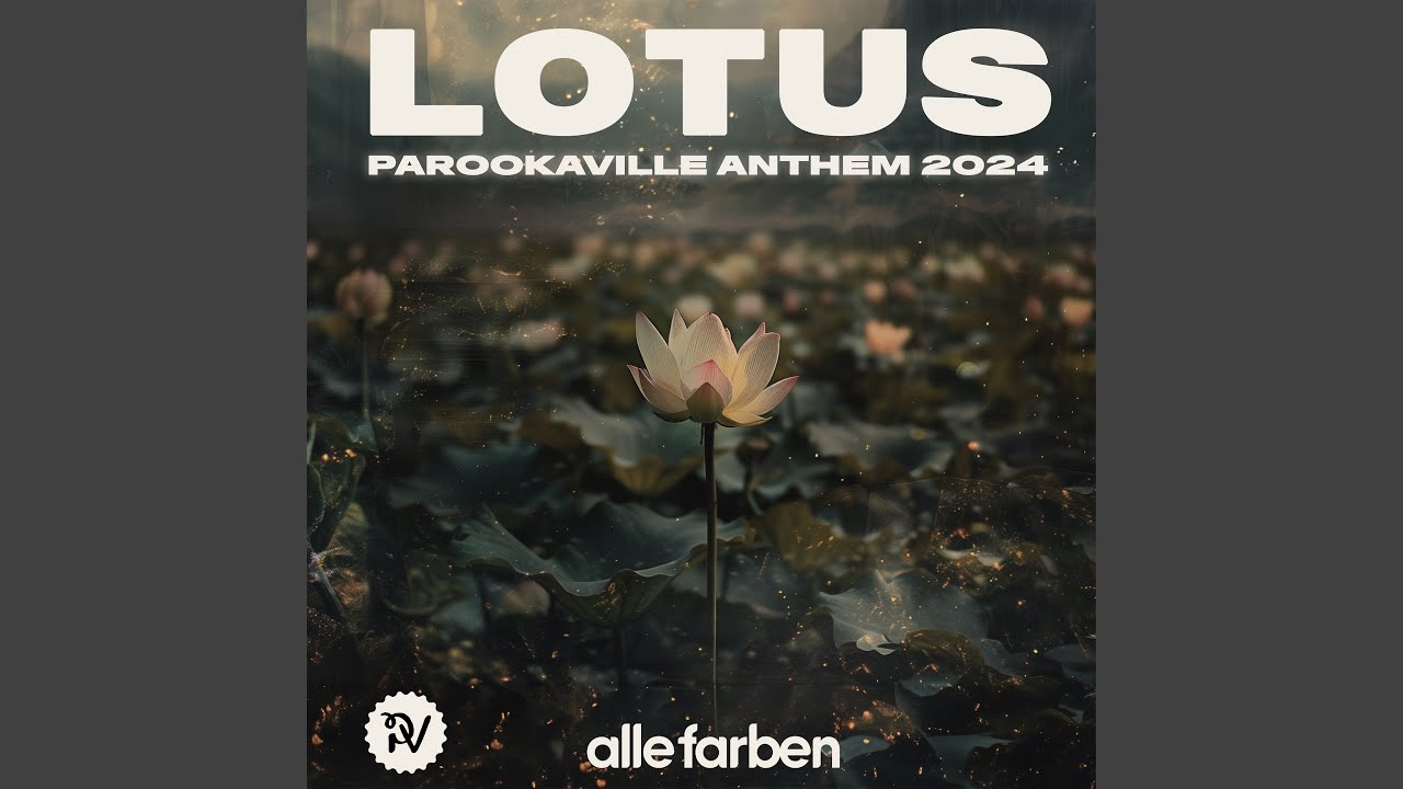 Lotus (PAROOKAVILLE Anthem 2024) - YouTube