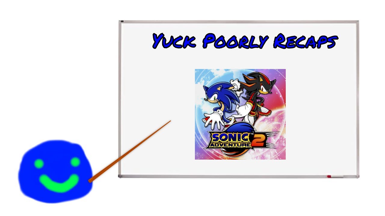 Yuck Poorly Recaps - Sonic Adventure 2 (Hero Story) - YouTube
