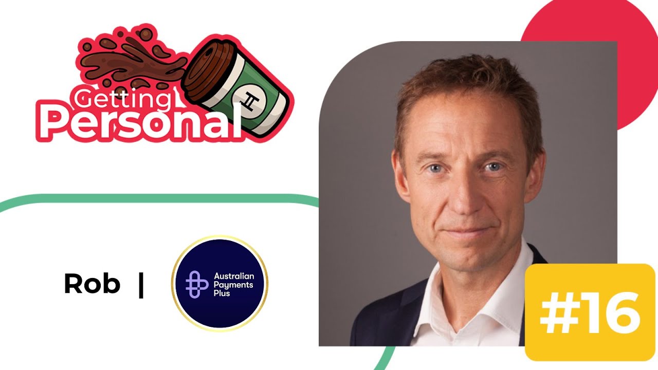 Getting Personal with Rob (Australian Payments Plus) - YouTube