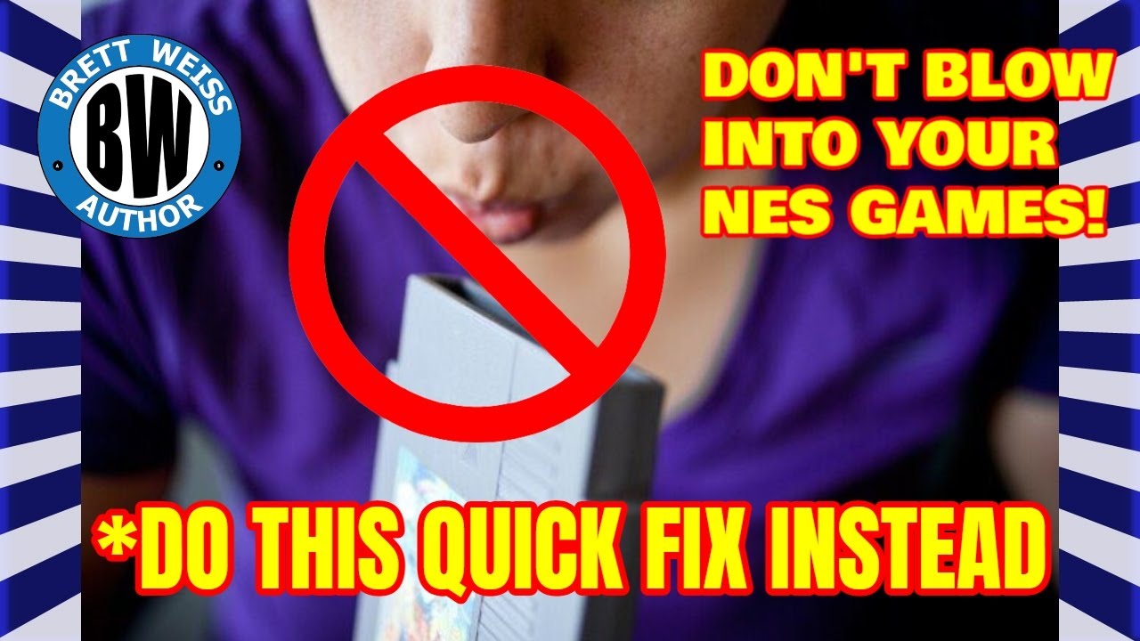 Quick Fix for Nintendo NES Games - DON'T BLOW INTO THE CARTRIDGE ...