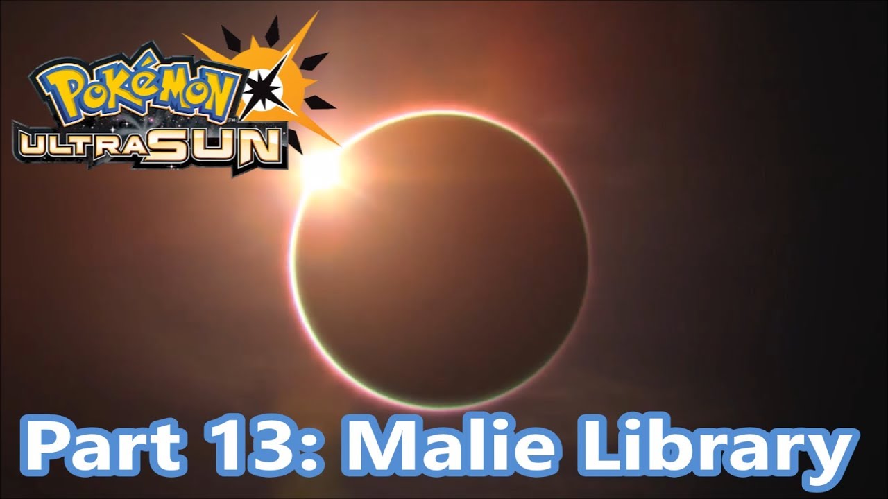 Pokémon Ultra Sun - Part 13: Malie Library - YouTube