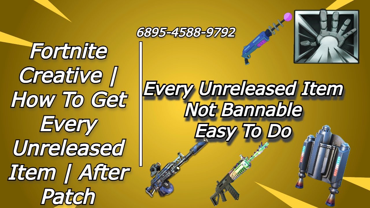 Fortnite Creative | How To Get Every Unreleased Item | After Patch ...