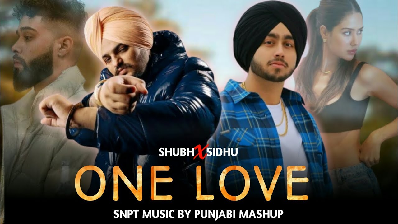 One Love X Aaja We Mahiya X Against All Odd Mashup Shubh Ftap Dhillon And Imran Khan