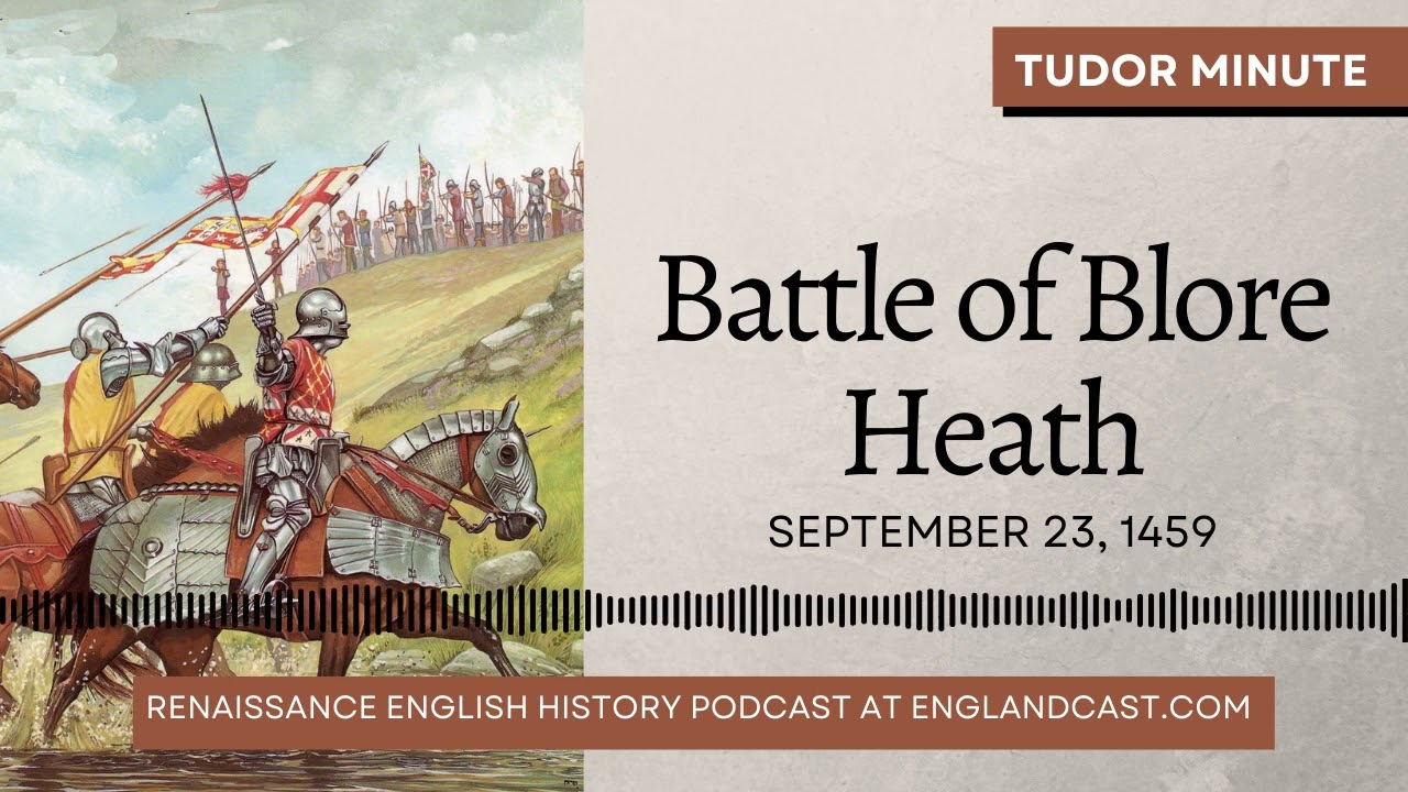 September 23, 1459: The Battle of Blore Heath | Tudor Minute - YouTube