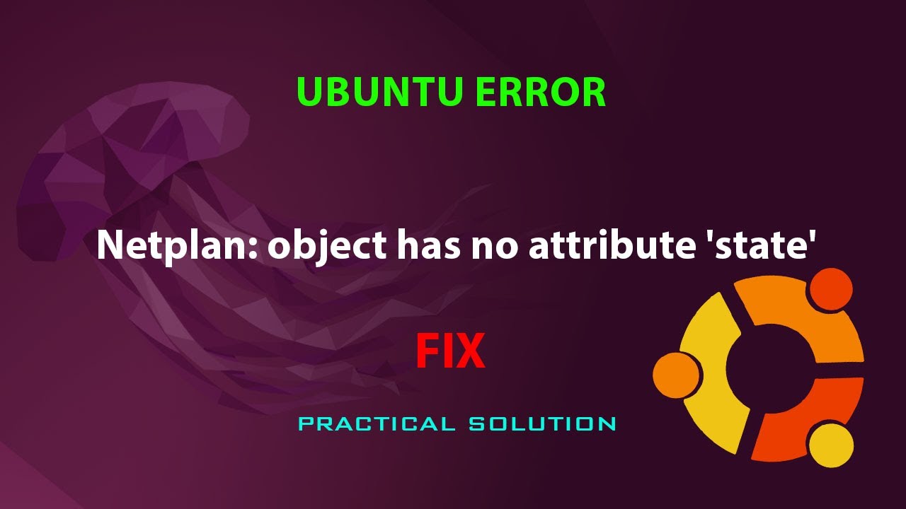 Ubuntu Fix Netplan Object Has No Attribute State Youtube 5606