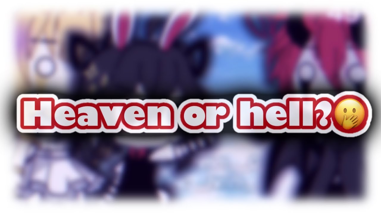 😈|| heaven or hell? ||😈 gacha meme👾 - YouTube
