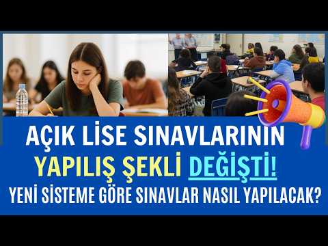 Açık Lise Sınav Sistemi Değişti! Açık Lise Yazılı Sınavları Yeni Sisteme Göre Nasıl Yapılacak?