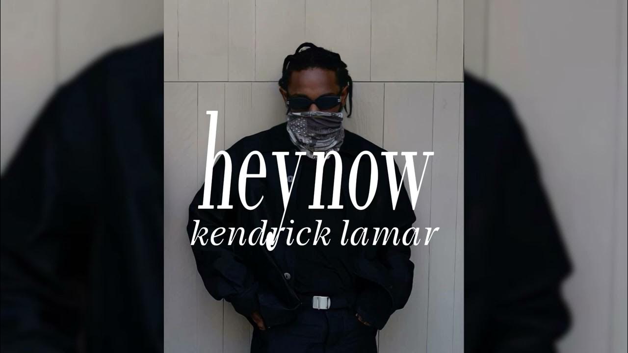 Kendrick Lamar - hey now (sped up) - YouTube