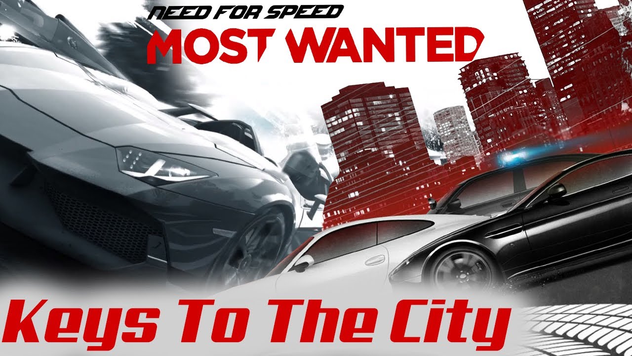 NFS Most Wanted 2012 | Keys To The City - YouTube