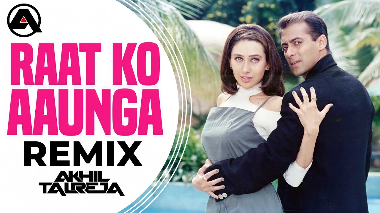 Raat Ko Aaunga (Mujhse Shaadi Karogi Remix) | Salman Khan, Karishma ...