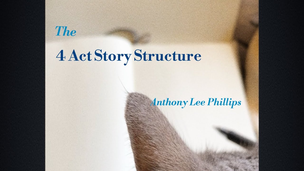 The 4 Act Story Structure full Lecture YouTube the-4-act-story-structure-full-lecture-youtube