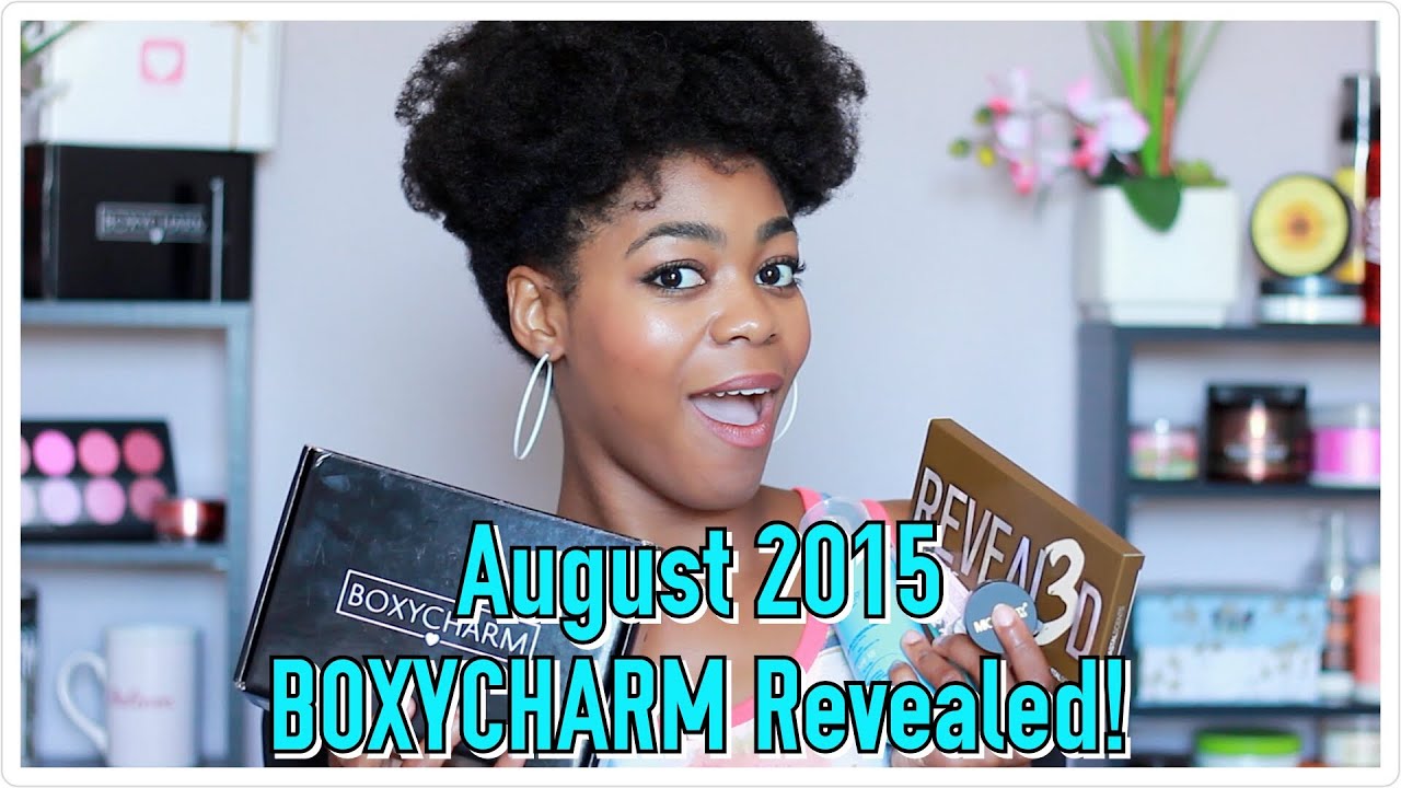 REVEALED! BOXYCHARM August 2015 Unboxing & Chat! - NaturalMe4C - 4C ...