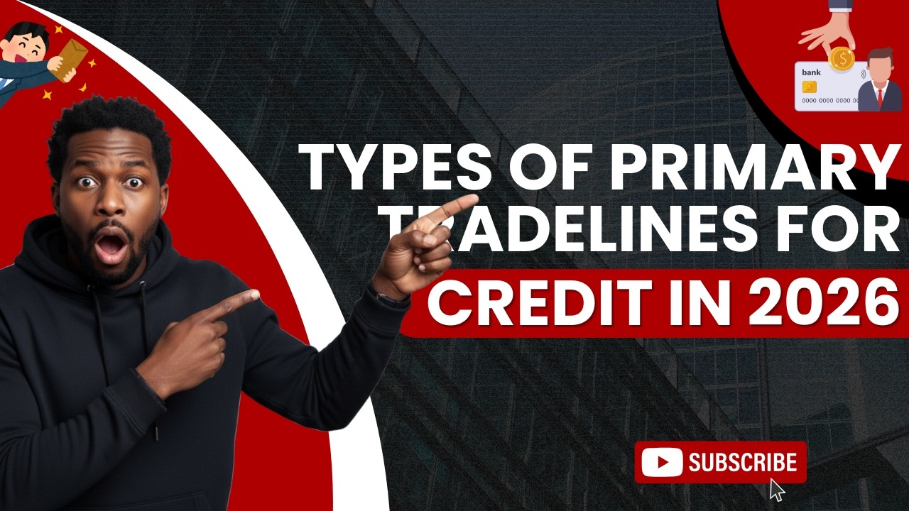 Types of primary tradelines for credit building in 2026 - YouTube