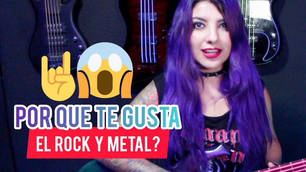 POR QUÉ TE GUSTA EL ROCK Y EL METAL? - YouTube