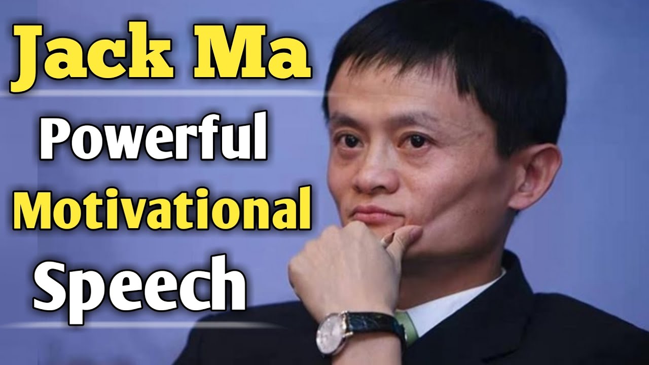 Best motivational video|jack ma motivational speech|jack ma motivation ...