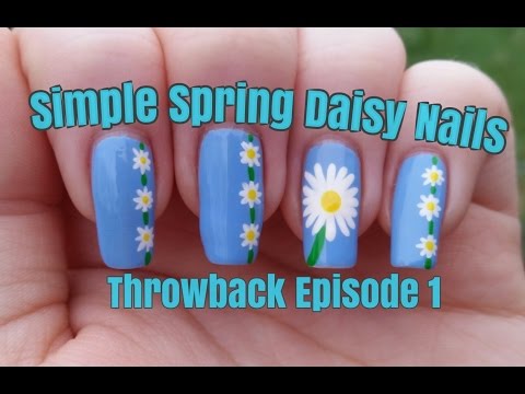 THROWBACK | Episode 1 | Simple Spring Daisy Nail Art | Daisy Chain ...