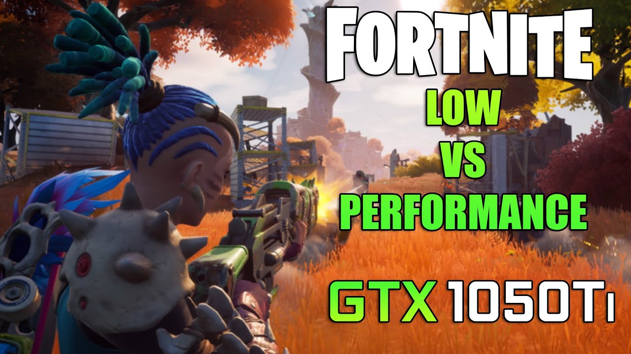 Fortnite : Low vs Performance Mode - GTX 1050Ti + i3 10100F | 1080p ...
