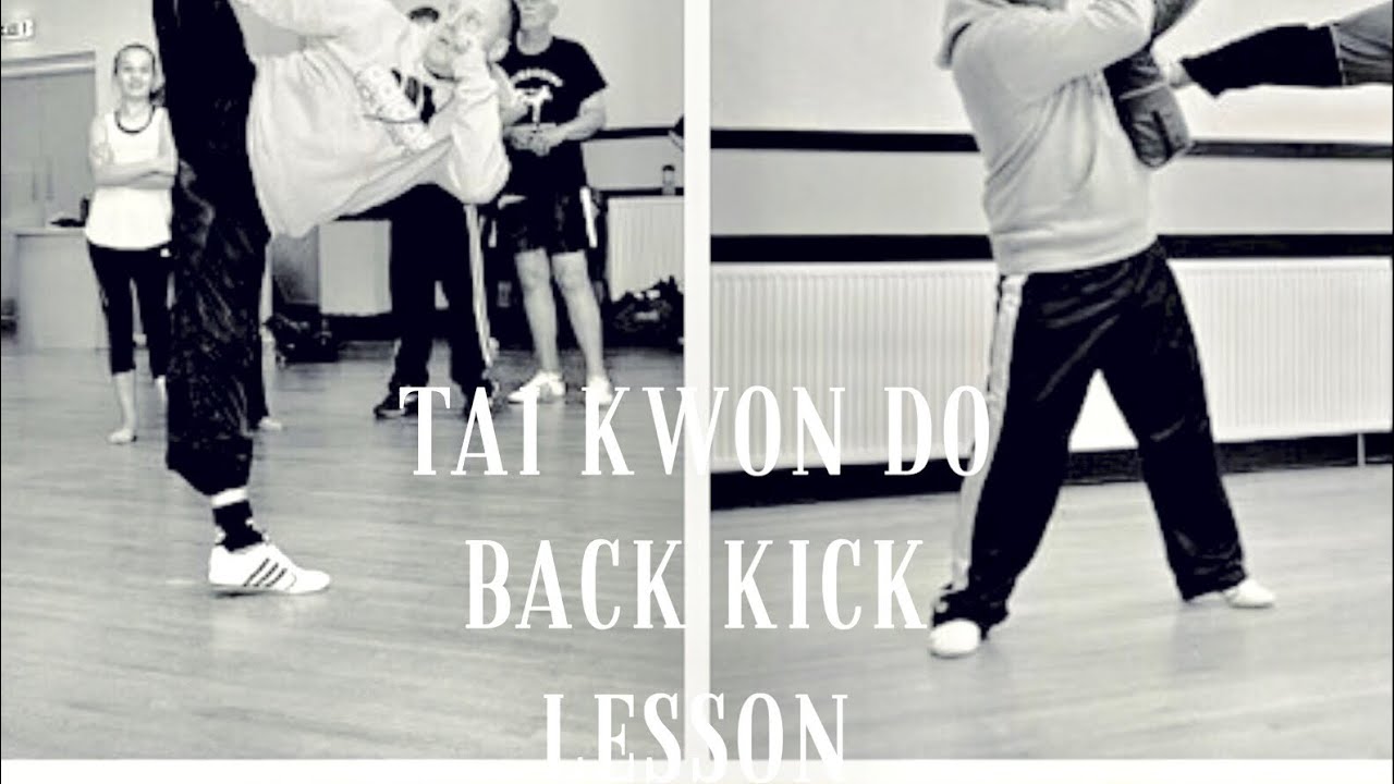 Tai kwon do : back kick demo by master Paul oxtoby - YouTube