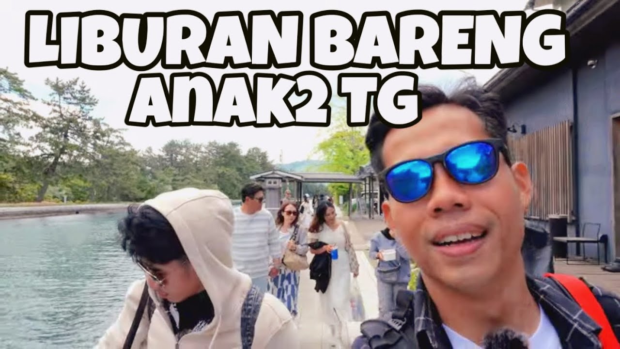 LIBURAN BARENG ANAK2 TG - YouTube