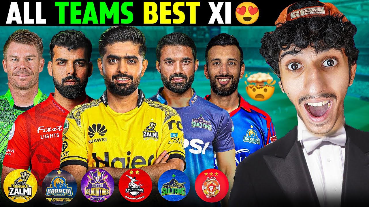 PSL 2025 : All Teams BEST XI 🔥 | PSL 10 TEAMS REVIEW 😍 | PART 1 - YouTube