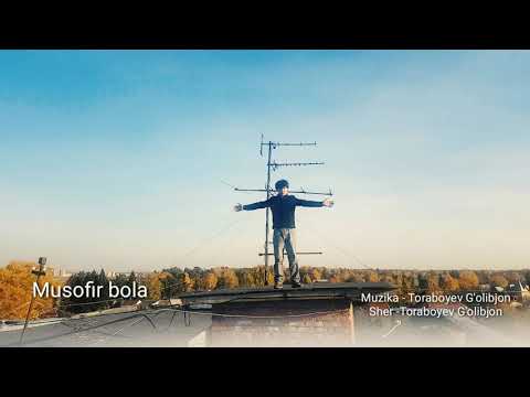 MUSOFIR BOLA / ILK OZIMNI IJODIM YOQSA LAYK BOSIB QOYING