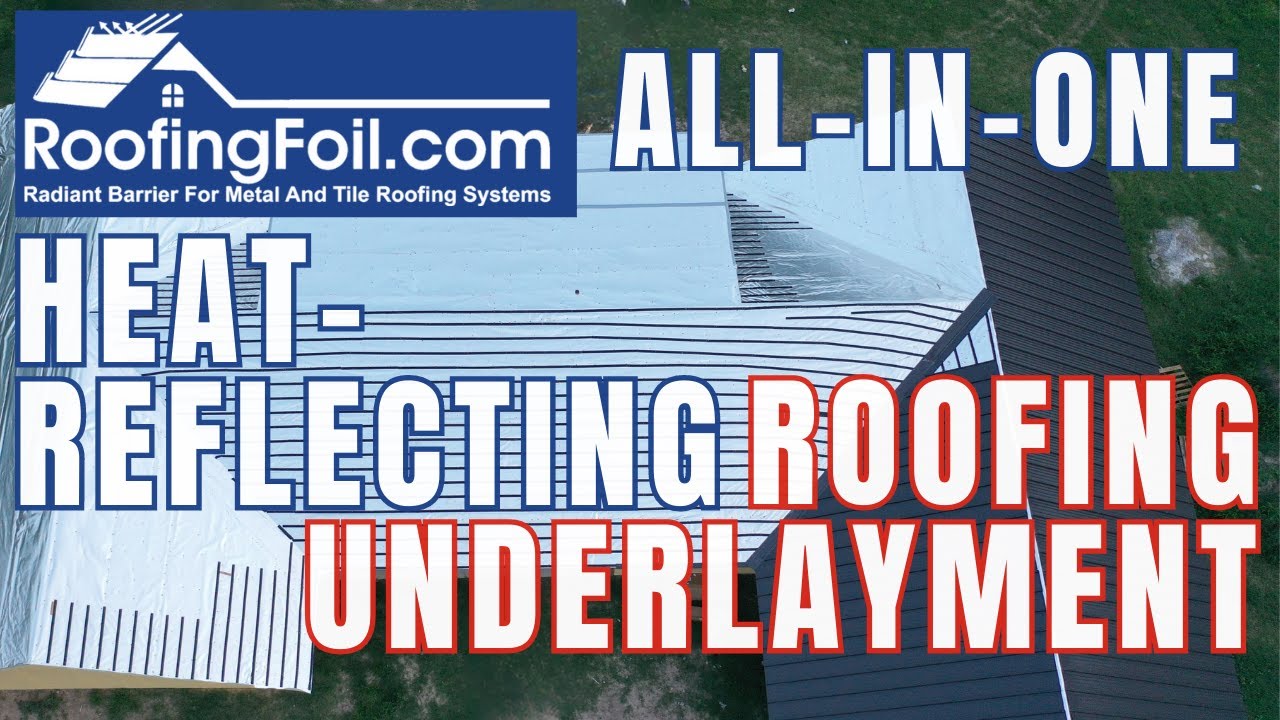 The BEST Metal Roofing Underlayment! - Reflects Heat To Save Energy And ...