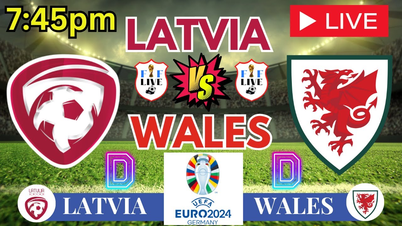 Latvia V Wales - UEFA European Championship Group D - Football Live ...