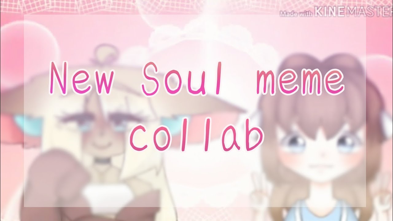 New Soul meme | collab with Nyoko Draws - YouTube