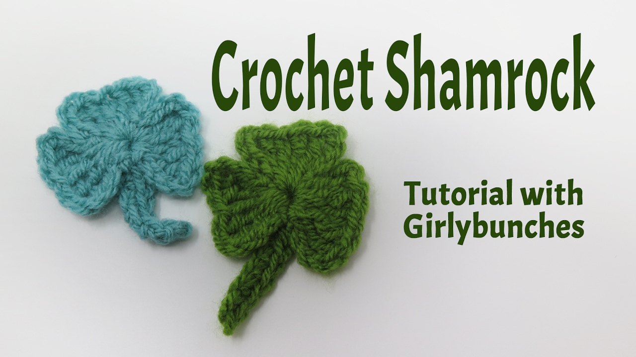 Crochet Shamrock Clover Motif - Tutorial | Girlybunches - YouTube