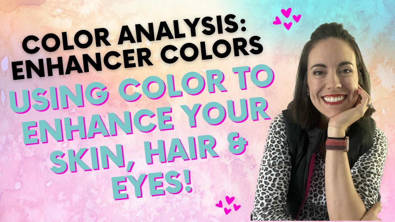 Color Analysis: Colors to Enhance Your Skin, Hair and Eyes - YouTube